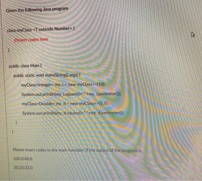 Solved Given The Following Java Program Class Myclass 