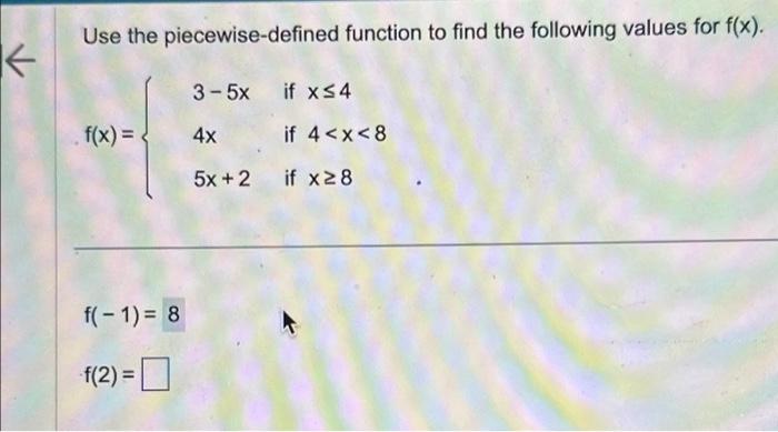Solved ← Use the piecewise-defined function to find the | Chegg.com