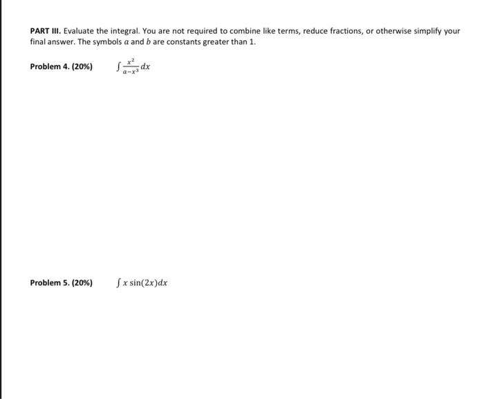 Solved PART III. Evaluate the integral. You are not required | Chegg.com