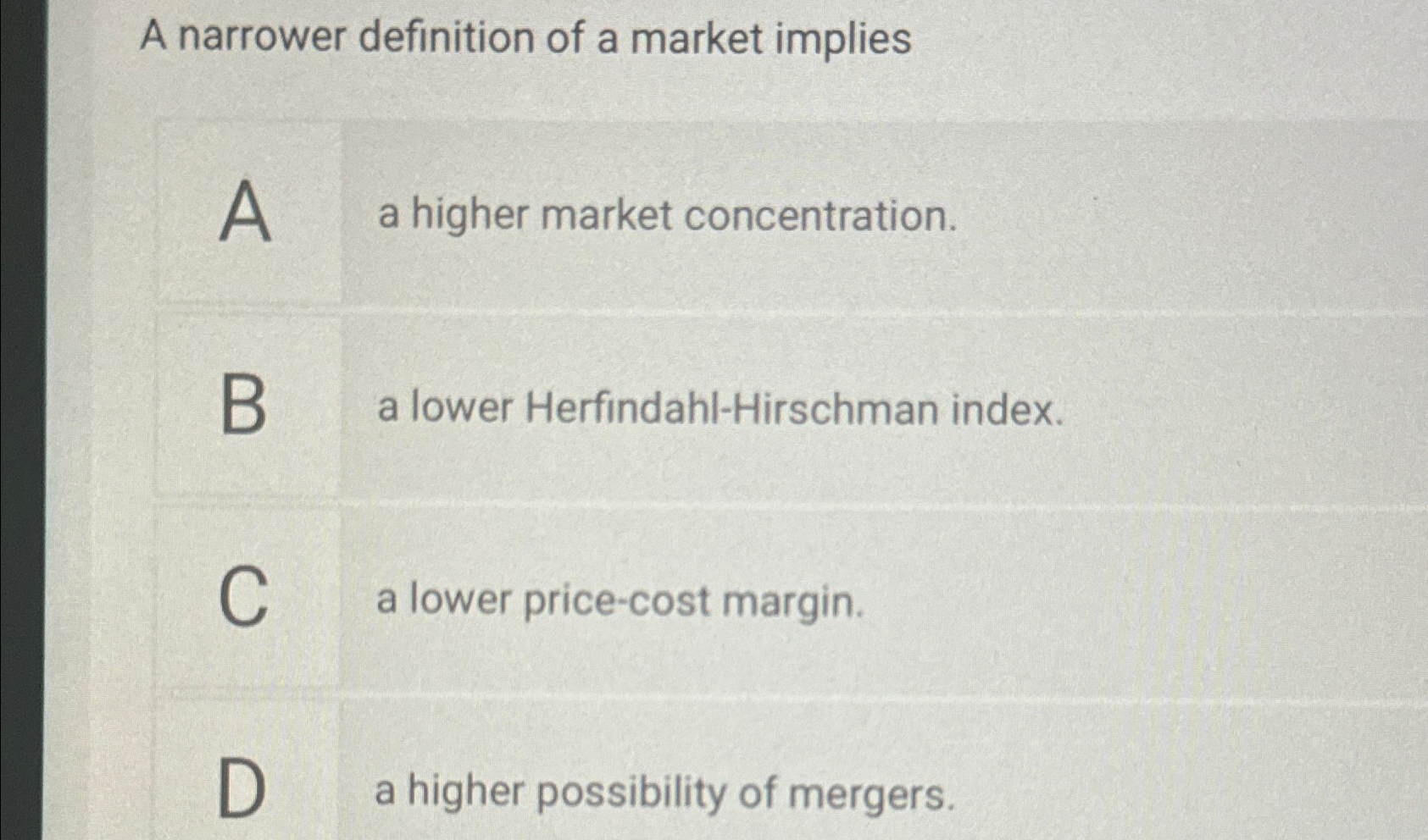Solved A narrower definition of a market impliesA a higher | Chegg.com