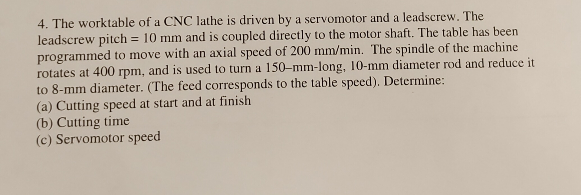 Solved The worktable of a CNC lathe is driven by a | Chegg.com