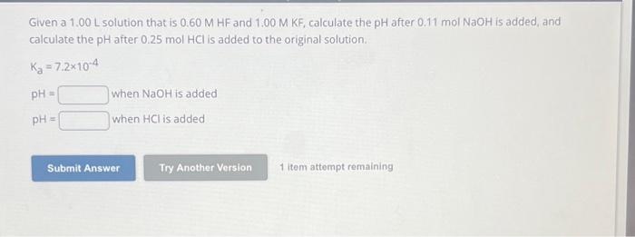 Solved Given a 1.00 L solution that is 0.60MHF and 1.00MKF, | Chegg.com