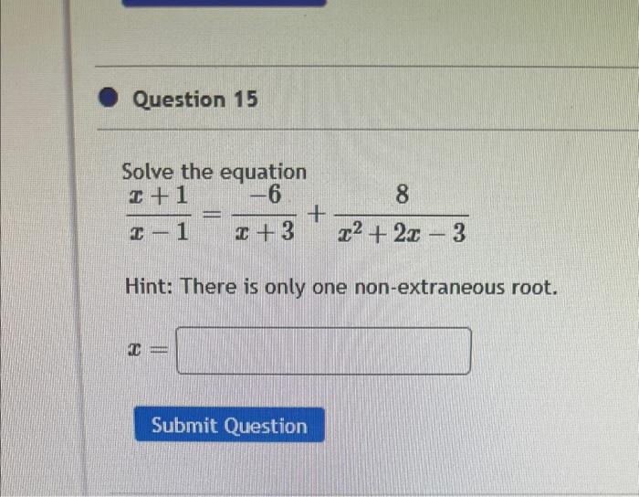 Solved Solve the equation x−1x+1=x+3−6+x2+2x−38 Hint: There | Chegg.com