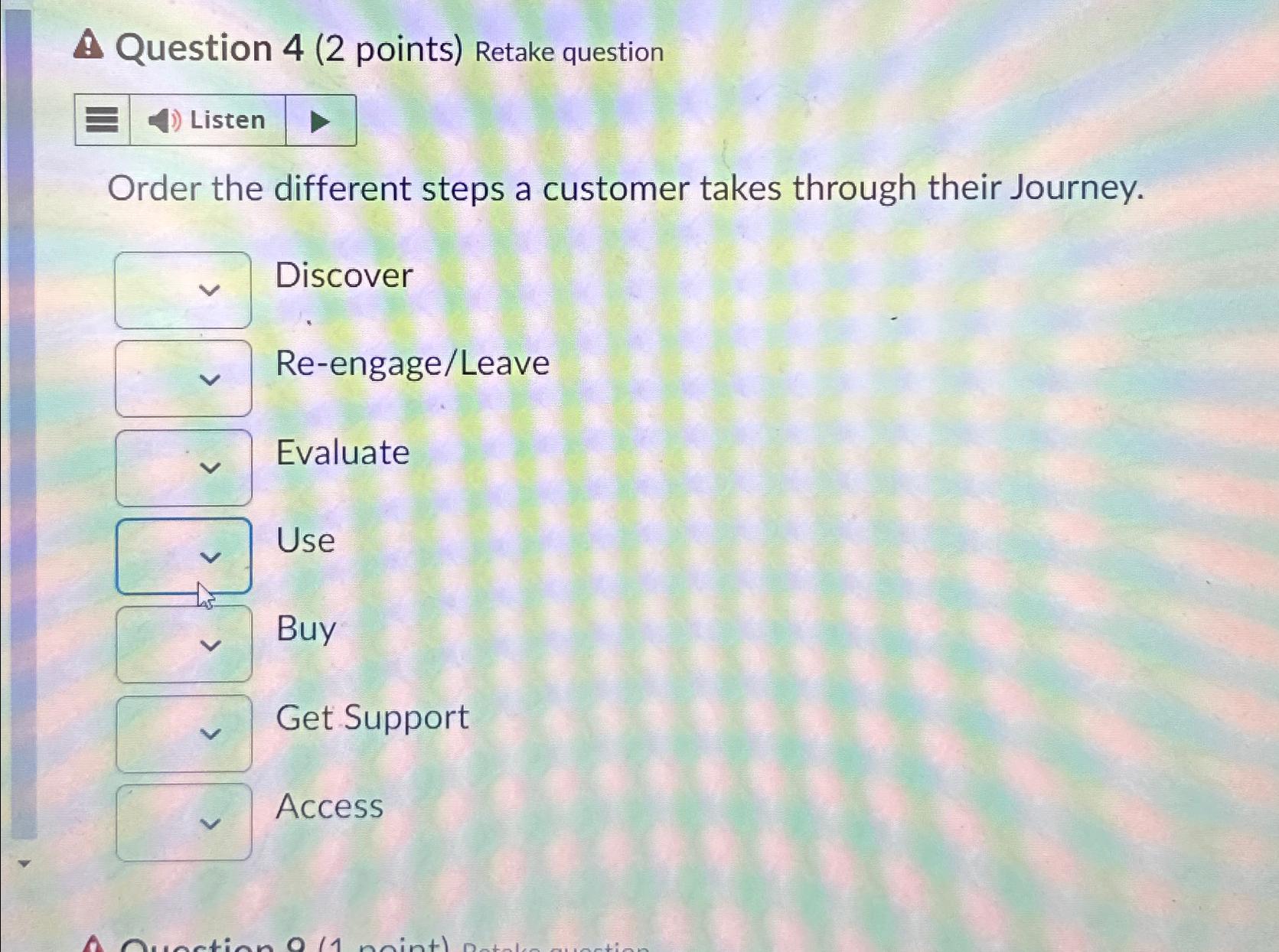Solved Question 4 (2 points) Retake questionOrder the | Chegg.com Solved Question 4 (2 points) Retake questionOrder the | Chegg.com