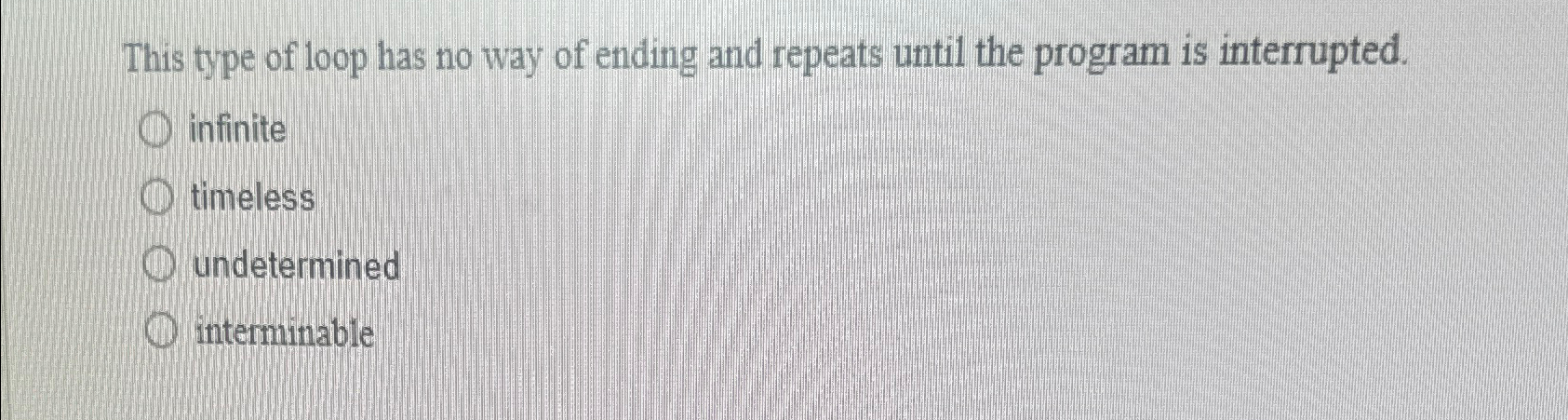 Solved This Type Of Loop Has No Way Of Ending And Repeats 