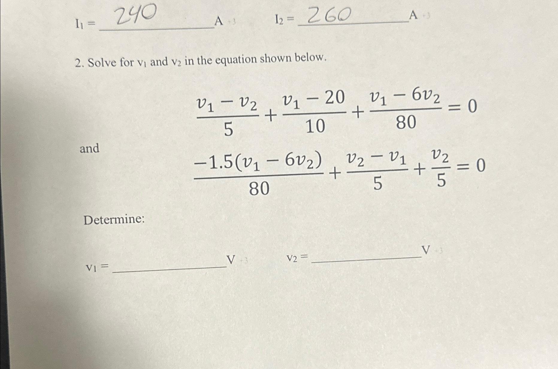 Solved I1=240,A,I2=260,ASolve for v1 ﻿and v2 ﻿in the | Chegg.com
