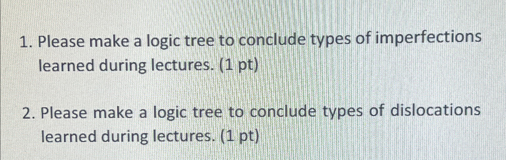 Please make a logic tree to conclude types of | Chegg.com
