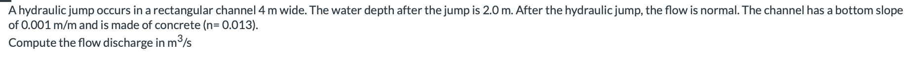 Solved A hydraulic jump occurs in a rectangular channel 4m | Chegg.com