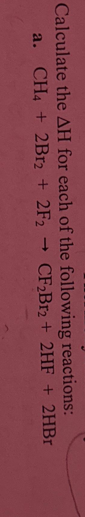 Solved Calculate the ΔH ﻿for each of the following | Chegg.com
