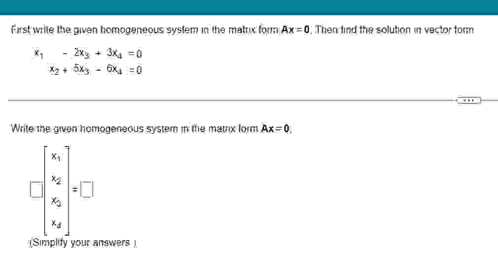 Solved Frrst wilke the given homogeneous system in the | Chegg.com