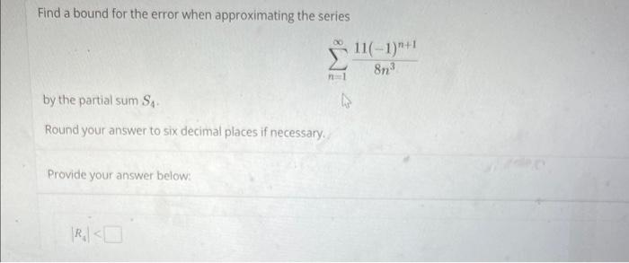 Solved Find a bound for the error when approximating the | Chegg.com