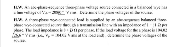 Solved H.W. An abc-phase-sequence three-phase voltage source | Chegg.com