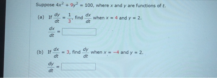 Solved Suppose 4x2 +9y2 100, where x and y are functions of | Chegg.com