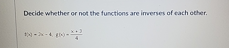 Decide whether or not the functions are inverses of | Chegg.com