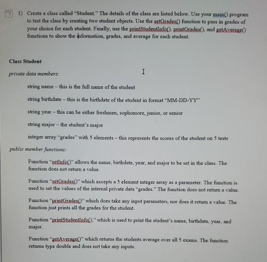 Solved 1) Create a class called "Student." The details of | Chegg.com