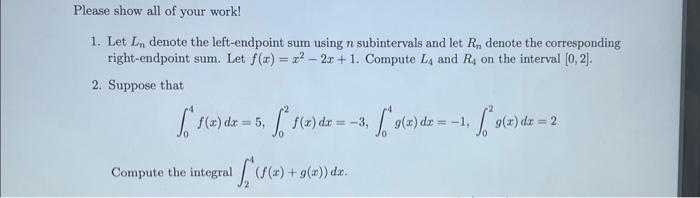 Solved 1. Let Ln denote the left-endpoint sum using n | Chegg.com