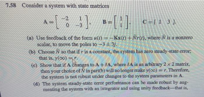 Solved 7.58 Consider a system with state matrices a=\ * 3) | Chegg.com
