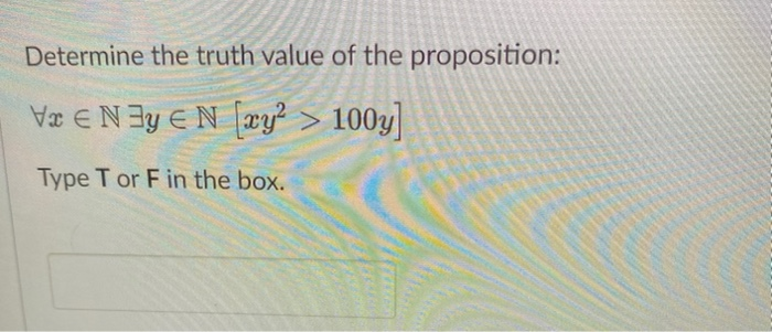 Solved Determine the truth value of the proposition: V# E N | Chegg.com