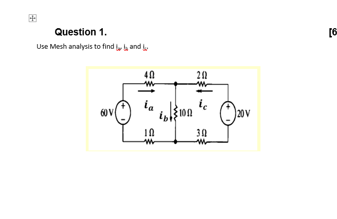 Solved Question 1.[6Use Mesh analysis to find i2,i3 ﻿and i6. | Chegg.com