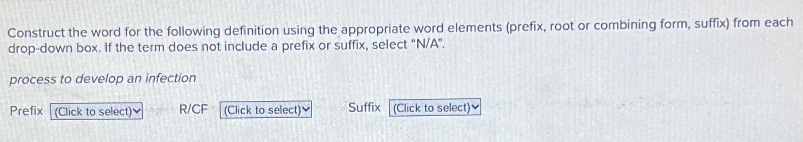 Solved Construct the word for the following definition using | Chegg.com
