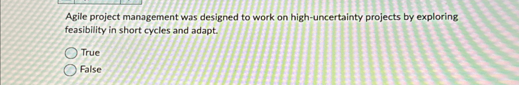 Solved Agile project management was designed to work on | Chegg.com