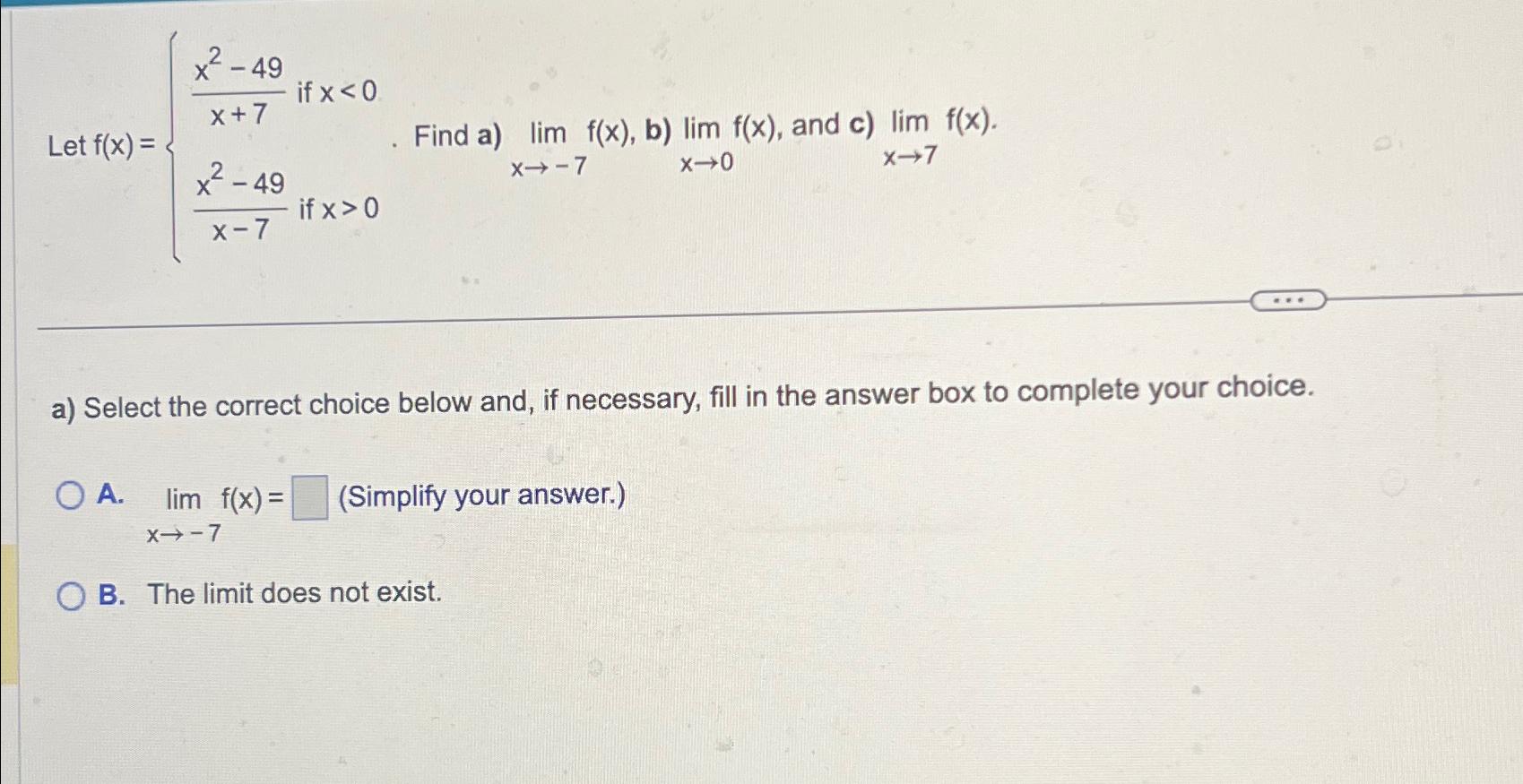 Solved Let f(x)={x2-49x+7 if x 0. ﻿Find | Chegg.com