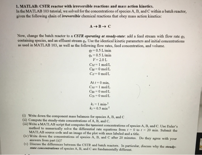 Solved 1. MATLAB: CSTR reactor with irreversible reactions | Chegg.com