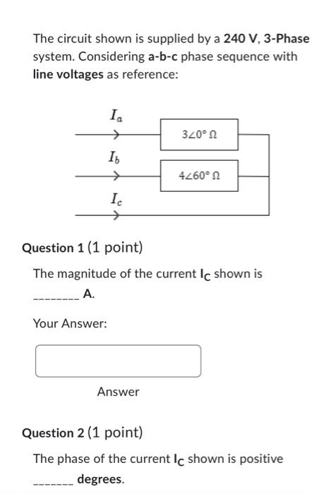 Solved The circuit shown is supplied by a 240 V,3-Phase | Chegg.com