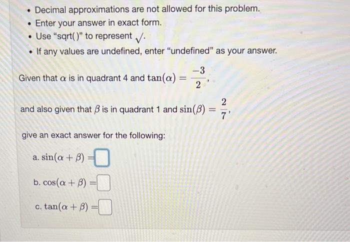 Solved - Decimal approximations are not allowed for this | Chegg.com