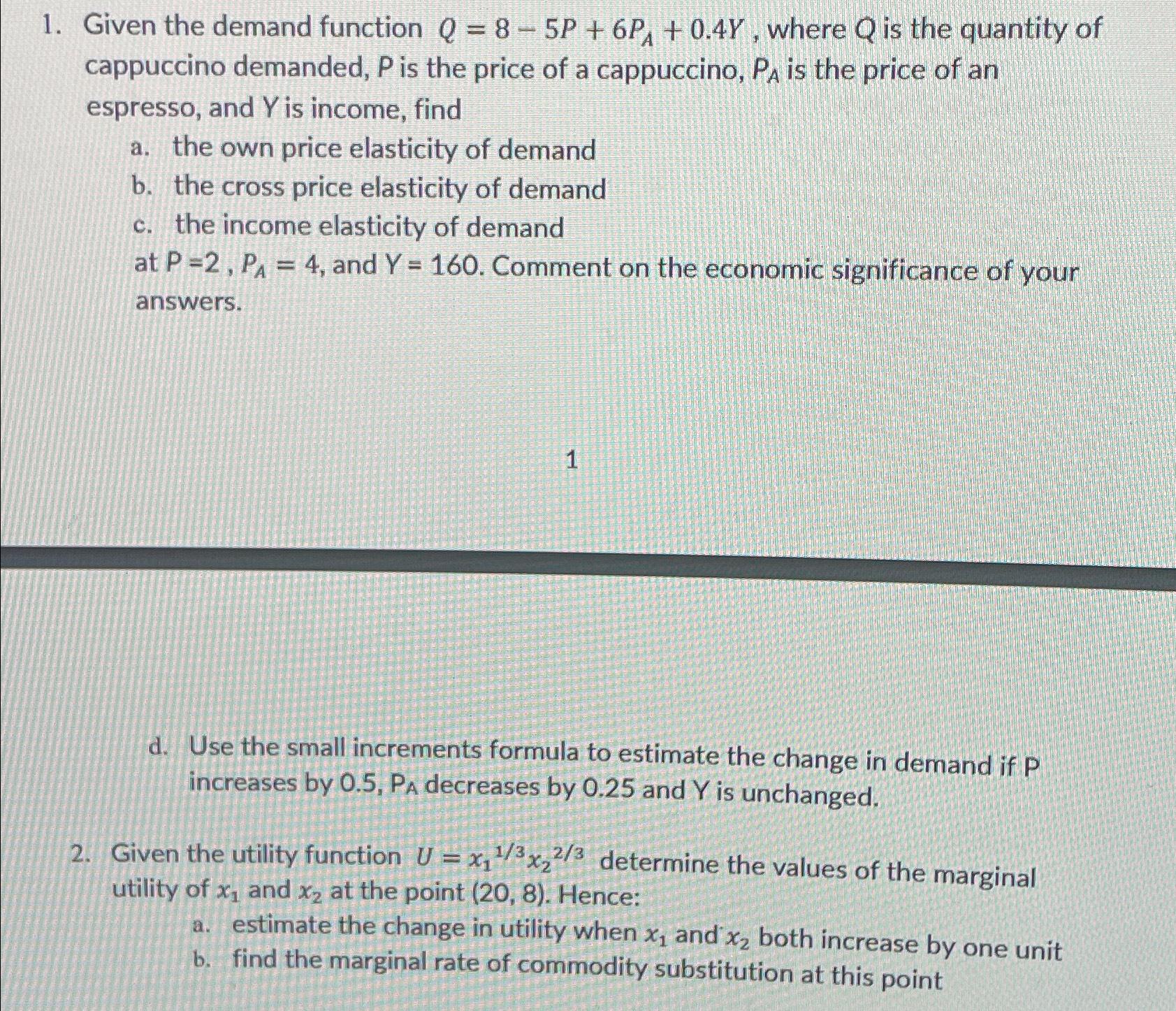 Solved Given the demand function Q=8-5P+6PA+0.4Y, ﻿where Q | Chegg.com