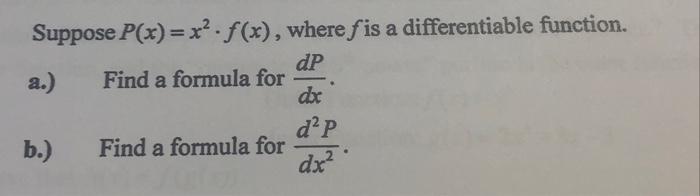 Solved Suppose P(x)=x2⋅f(x), where f is a differentiable | Chegg.com