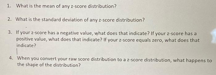 Solved 1. What is the mean of any Z-score distribution? 2. | Chegg.com