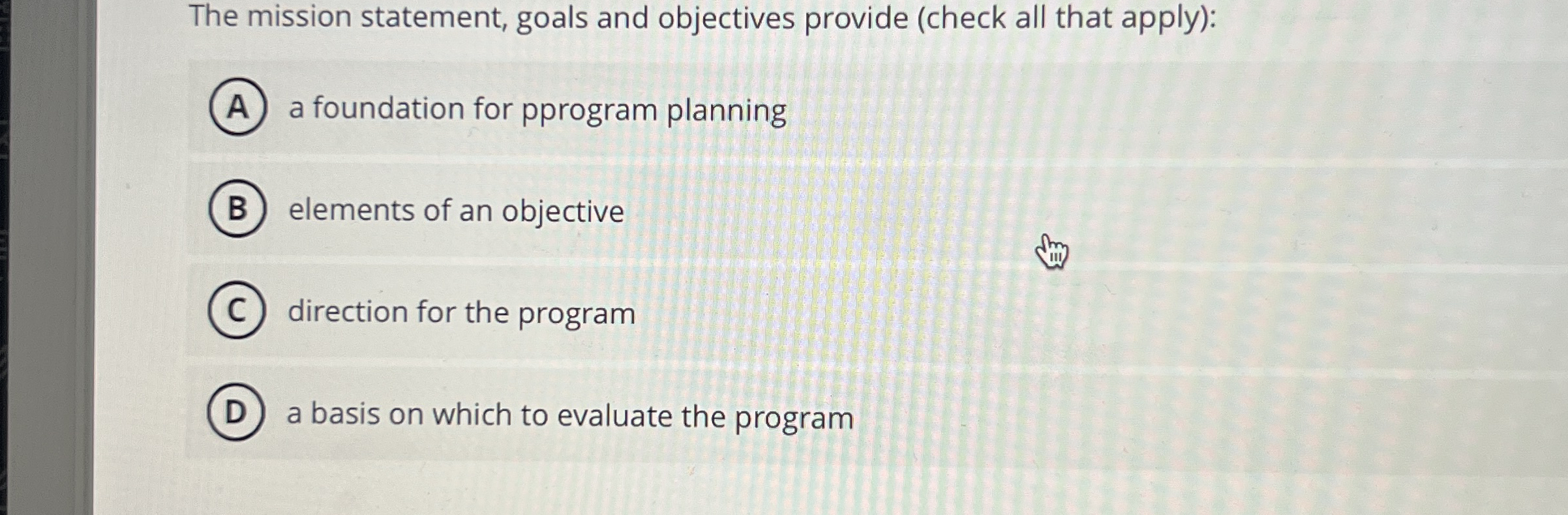 Solved The mission statement, goals and objectives provide | Chegg.com
