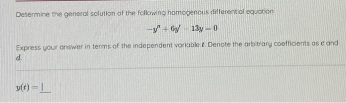 Solved Determine the general solution of the following | Chegg.com