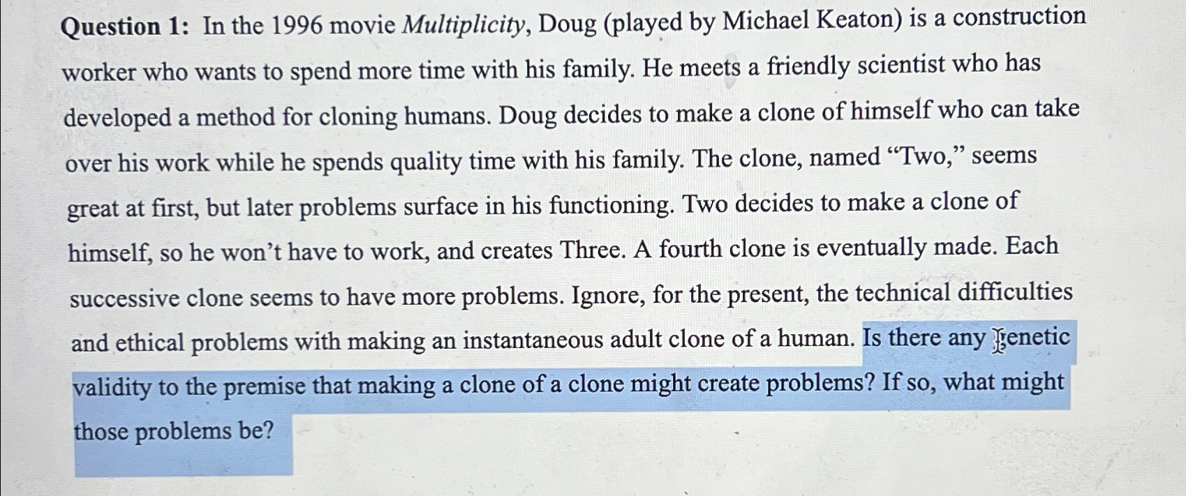 Solved Question 1: In the 1996 ﻿movie Multiplicity, Doug | Chegg.com