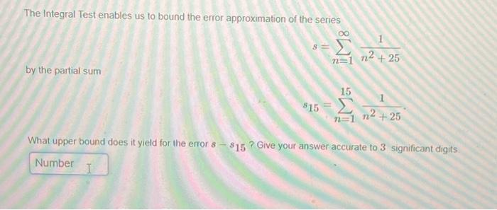 Solved The Integral Test enables us to bound the error | Chegg.com
