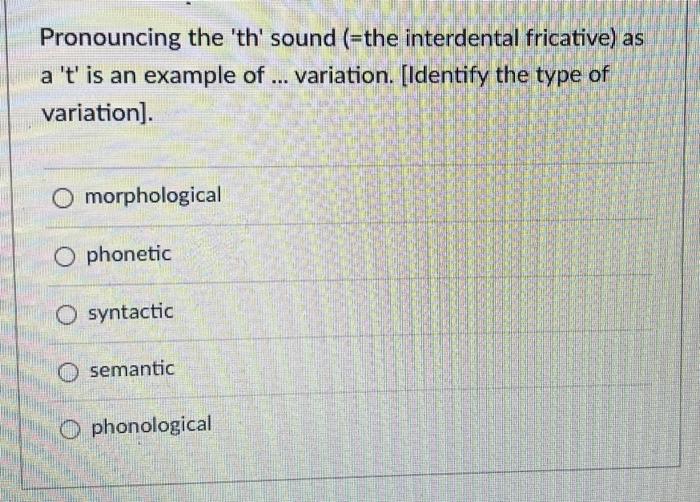 Solved Pronouncing the 'th' sound (=the interdental | Chegg.com