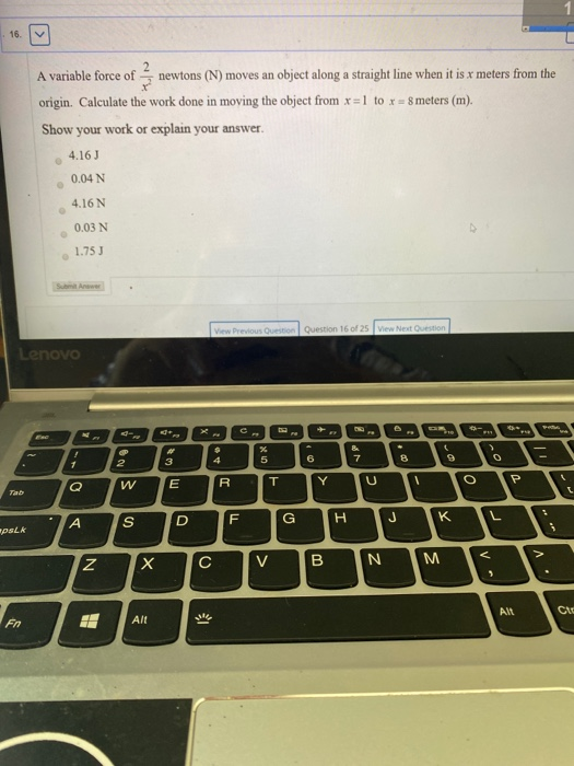 Solved A variable force of newtons (N) moves an object along | Chegg.com