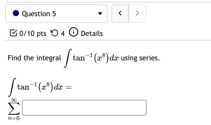 Solved Find the integral ∫tan−1(x8)dx ∫tan−1(x8)dx=If | Chegg.com
