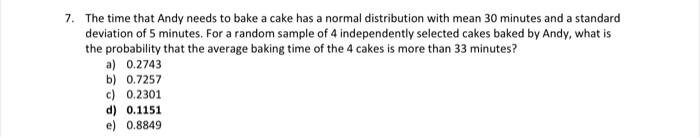 Solved 7. The time that Andy needs to bake a cake has a | Chegg.com