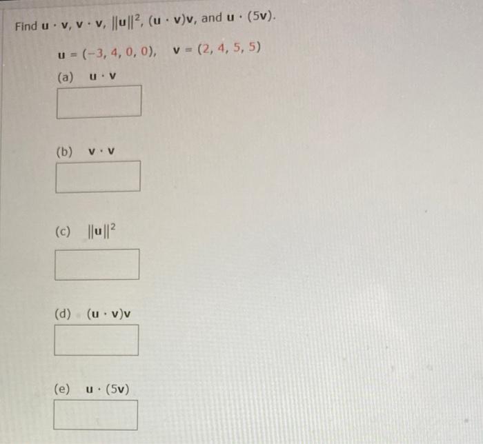 Solved Find uv, v.v. ||$||2. (u .v)v, and u. (5v). u = (-3, | Chegg.com