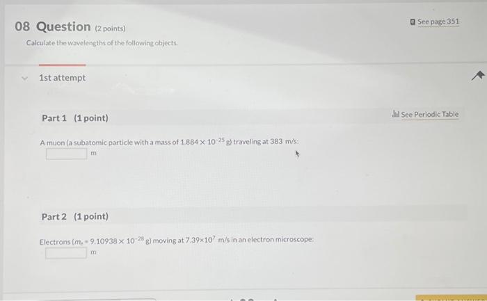 Solved 08 Question (2 points) Calculate the wavelengths of | Chegg.com