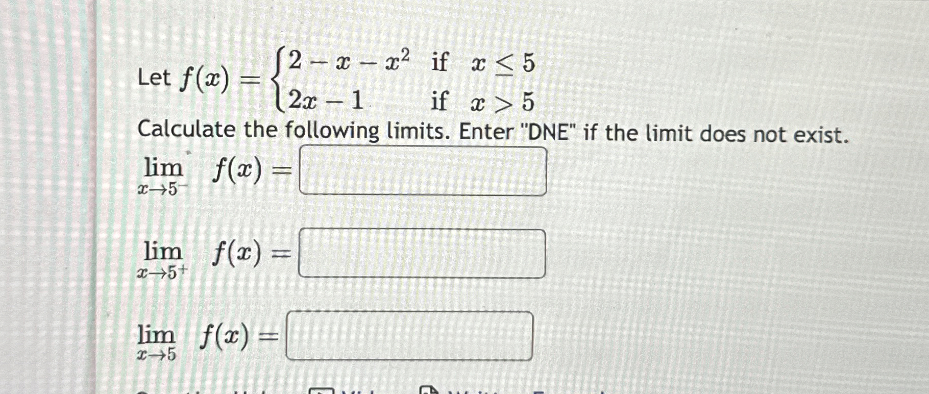 Solved Let f(x)={2-x-x2 if x≤52x-1 if x>5 ﻿Calculate the | Chegg.com