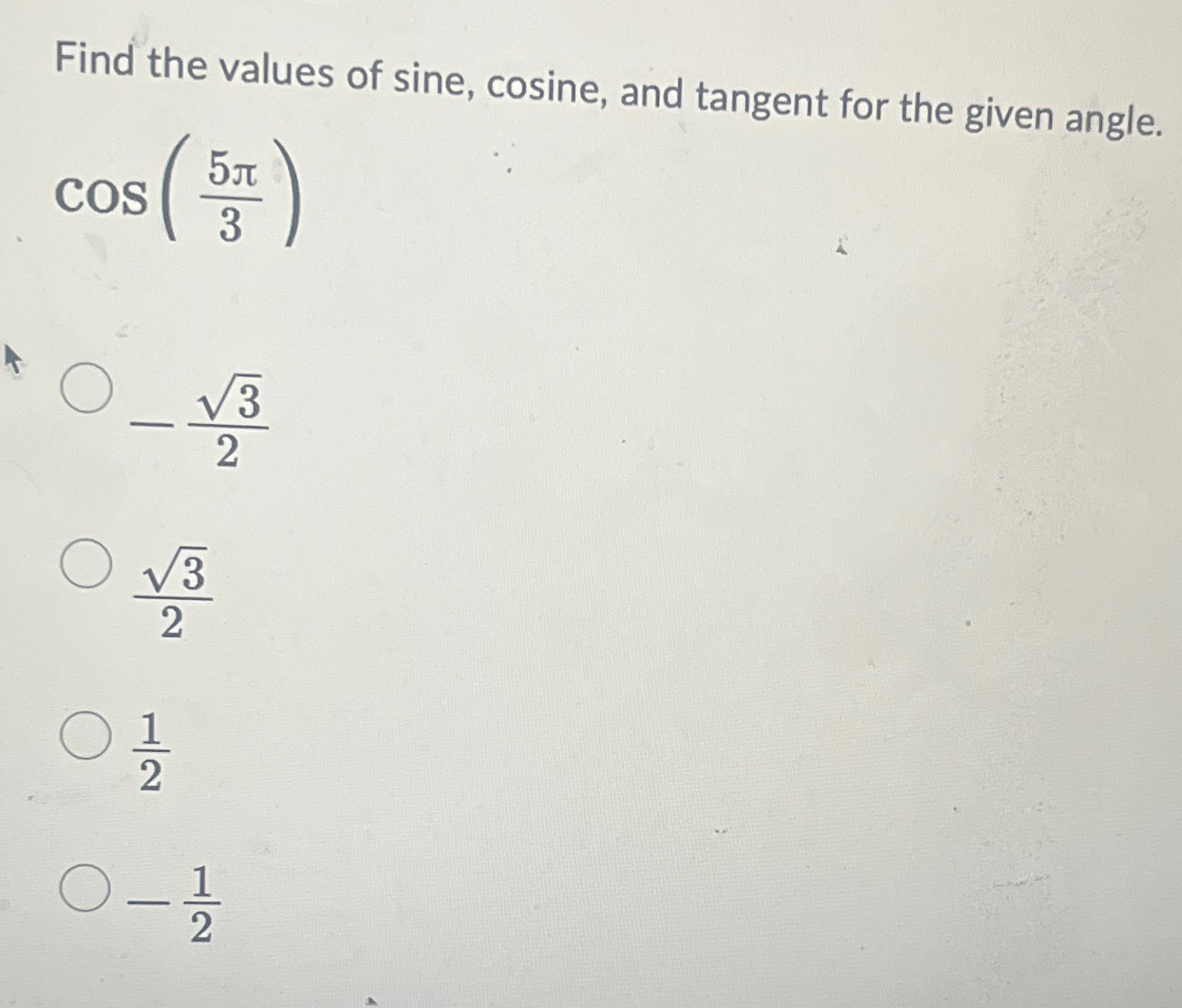 Solved Find the values of sine, ﻿cosine, and tangent for the | Chegg.com