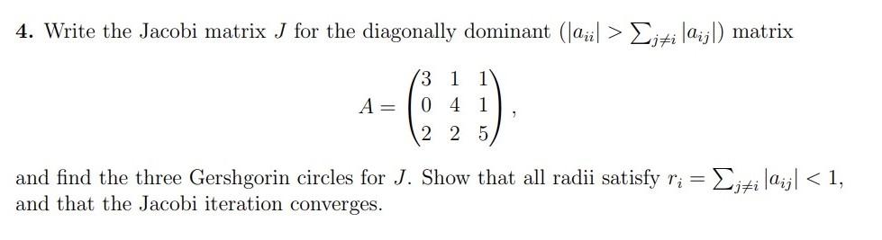 Solved 4 Write The Jacobi Matrix J For The Diagonally