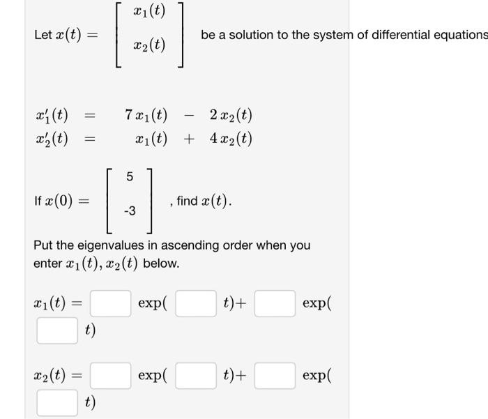 Solved Let x(t)=[x1(t)x2(t)] be a solution to the system of | Chegg.com