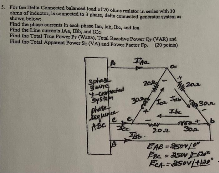 Solved 5. For the Delta Connected balanced load of 20 ohms | Chegg.com