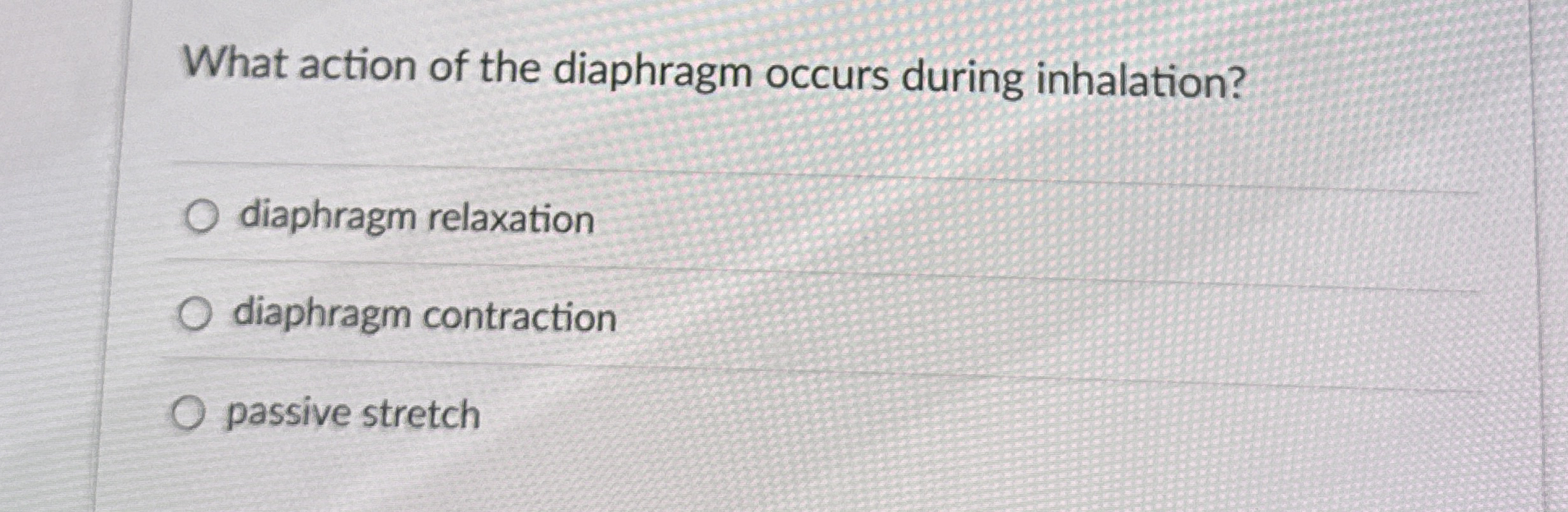Solved What action of the diaphragm occurs during | Chegg.com