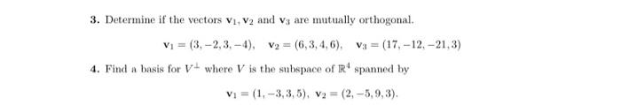 Solved 3. Determine if the vectors v1,v2 and v3 are mutually | Chegg.com