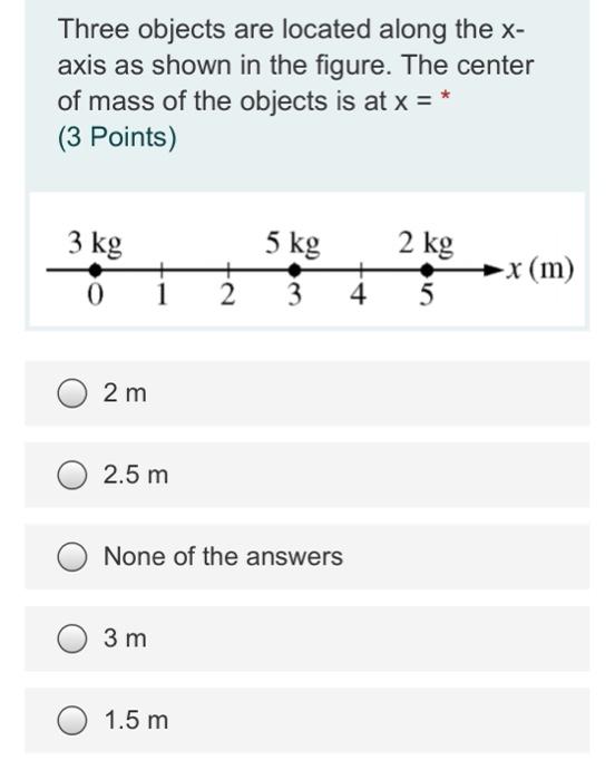 Solved Three objects are located along the x- axis as shown | Chegg.com